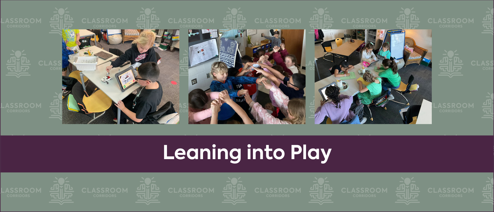 Leaning into Play - Classroom Corridors